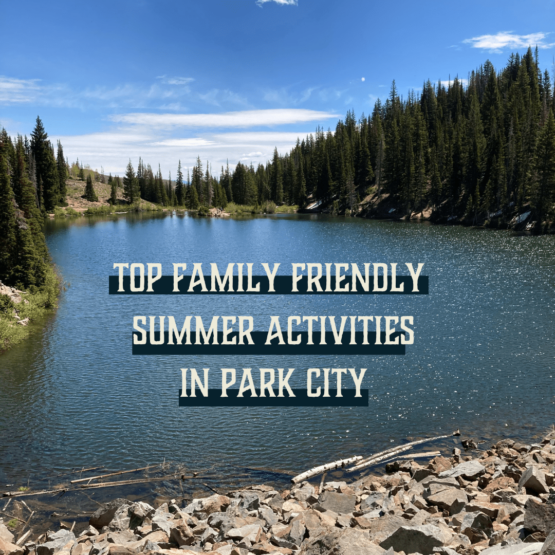 Top Family-Friendly Summer Activities in Park City, Utah - StayPCU